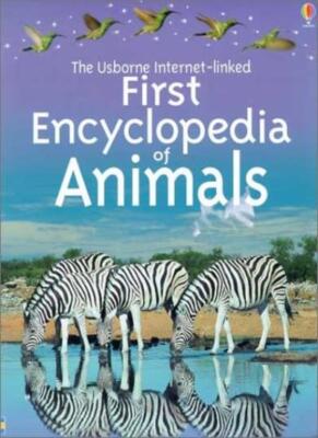 Usborne Internet-Linked First Encyclopedia of Animals (First Enc ...
