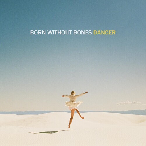 Born Without Bones - Dancer [New CD] 810540034959| eBay