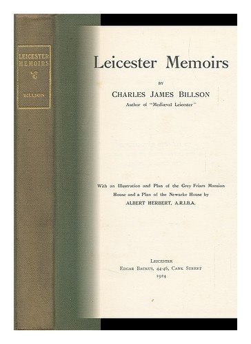 Billson, Charles J. (Charles James) Leicester Memoirs / von James ...