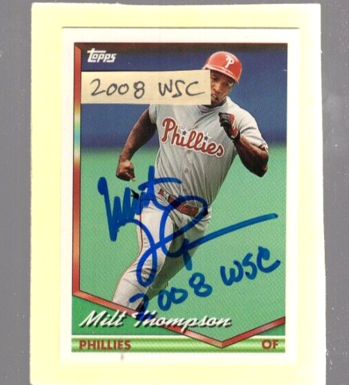Autographed Milt Thompson 2008 WSC Added 1994 Topps Phillies Free ...