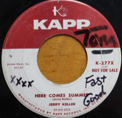 JERRY KELLER HERE COMES SUMMER / TIME HAS A WAY 45RPM 7" JUKEBOX RECORD ...