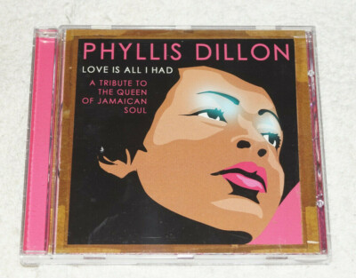 CD : Phyllis Dillon - Love is All I had (2004) reggae singer Trojan ...