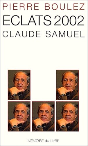 Eclats 2002, Pierre Boulez et Claude Samuel | eBay
