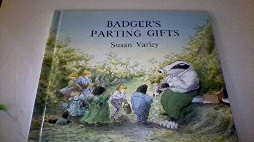 Badger's Parting Gifts - Library Binding By Varley, Susan - GOOD ...