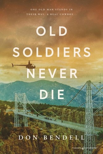 Old Soldiers Never Die by Don Bendell Paperback Book 9798890221858 ...