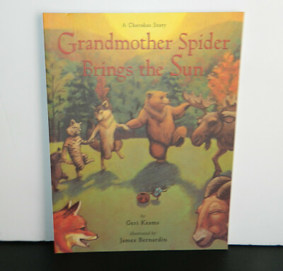 GRANDMOTHER SPIDER BRINGS THE SUN A Cherokee Story Paperback Book by ...