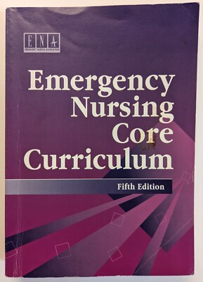 Emergency Nursing Core Curriculum by Emergency Nurses Association ...