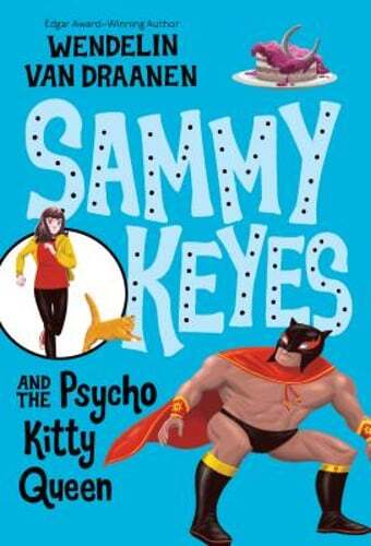 Sammy Keyes and the Psycho Kitty Queen by Wendelin Van Draanen: New | eBay