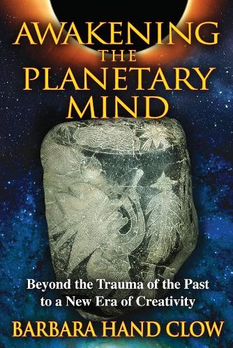 Barbara Hand Clow Awakening the Planetary Mind (Paperback) (US IMPORT ...
