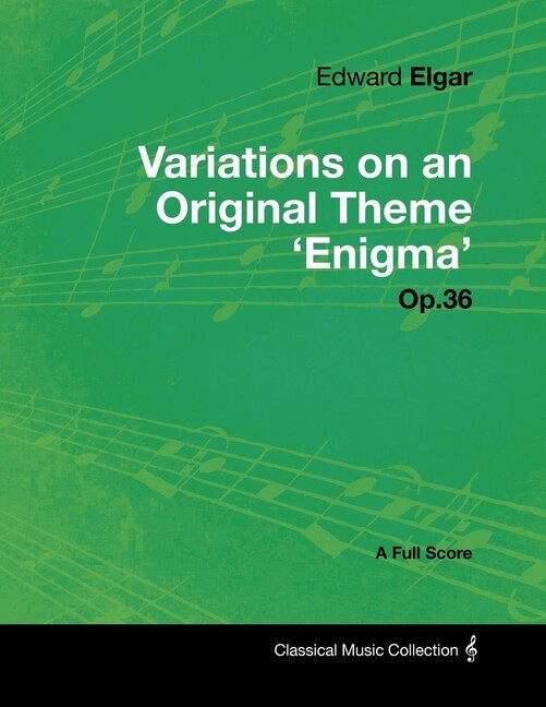 Edward Elgar - Variations on an Original Theme 'Enigma' Op 36 - a Full ...