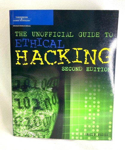 The Unofficial Guide to Ethical Hacking Ankit Fadia Premier Press 2006 ...