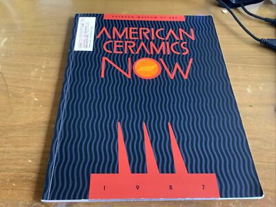American Ceramics Now : The Twenty-Seventh Ceramic National Exhibition ...