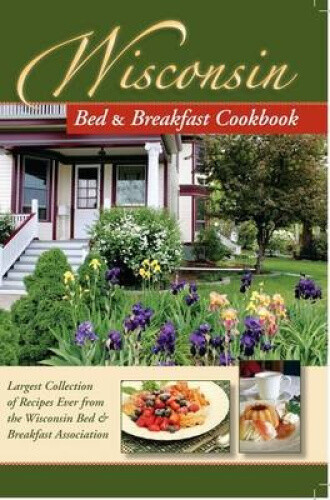 Wisconsin Bed & Breakfast Cookbook by 3D Press 9781889593296 | eBay