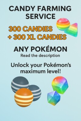 POKEMON GO - CANDY FARM 300 CANDIES + 300 XL CANDIES - ANY POKEMON ...