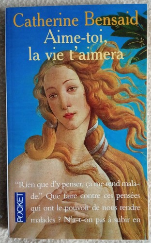 Catherine Bensaid - "Aime-toi, la vie t'aimera" - livre poche comme ...