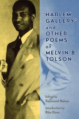 Harlem Gallery and Other Poems of Melvin B.Tolson by M.B. Tolson ...