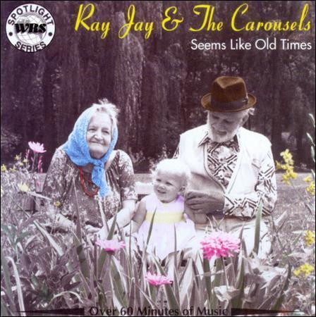 Seems Like Old Times by Ray Jay & the Carousels (CD) for sale online ...