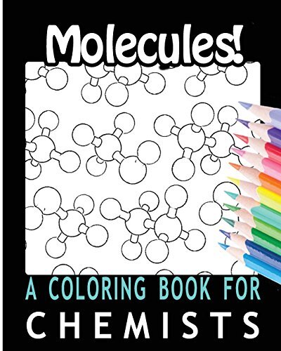 Molecules! A Coloring Book for Chemists New 9781537638744 Fast Free ...