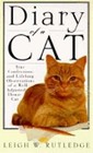 Diary of a Cat: The Confessions and Lifelong Observations of a Well ...