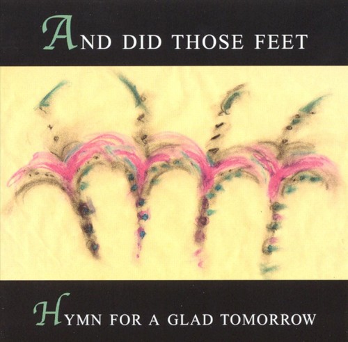 AND DID THOSE FEET - HYMN FOR A GLAD TOMORROW * NEW CD 5016700101720 | eBay