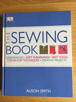 The Sewing Book by Alison Smith Book The Fast Free Shipping | eBay