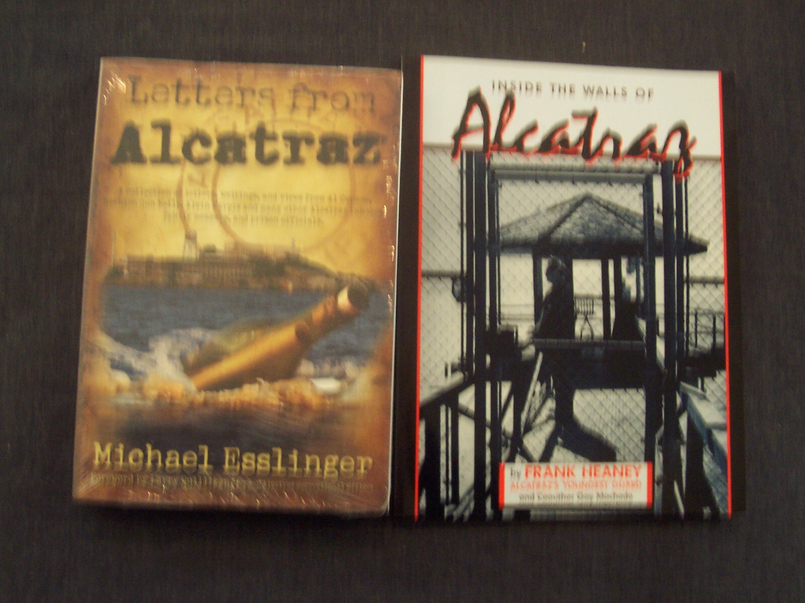 Letters from Alcatraz by Michael Esslinger & Inside the Walls of ...