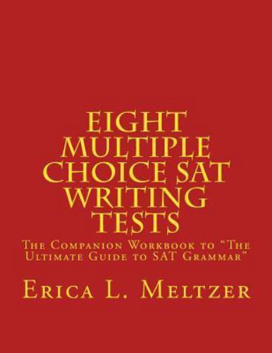 Eight Multiple Choice SAT Writing Tests: The Companion Workbook to the ...