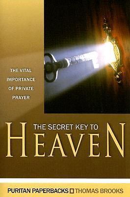 The Secret Key to Heaven: The Vital Importance of Private Prayer ...