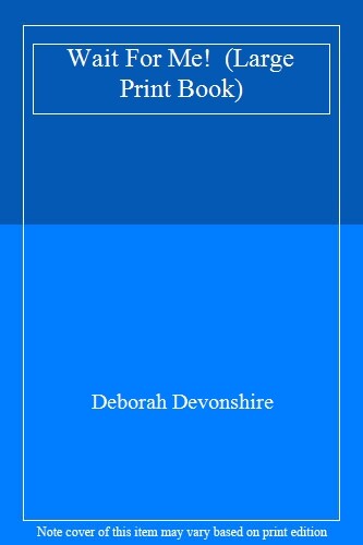 Wait for Me! By Deborah Devonshire | eBay