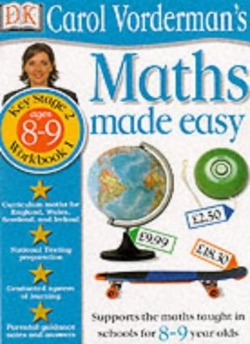 Maths Made Easy: Age 8-9 Bk.1 (Carol Vorderman's Maths Made Easy) By ...