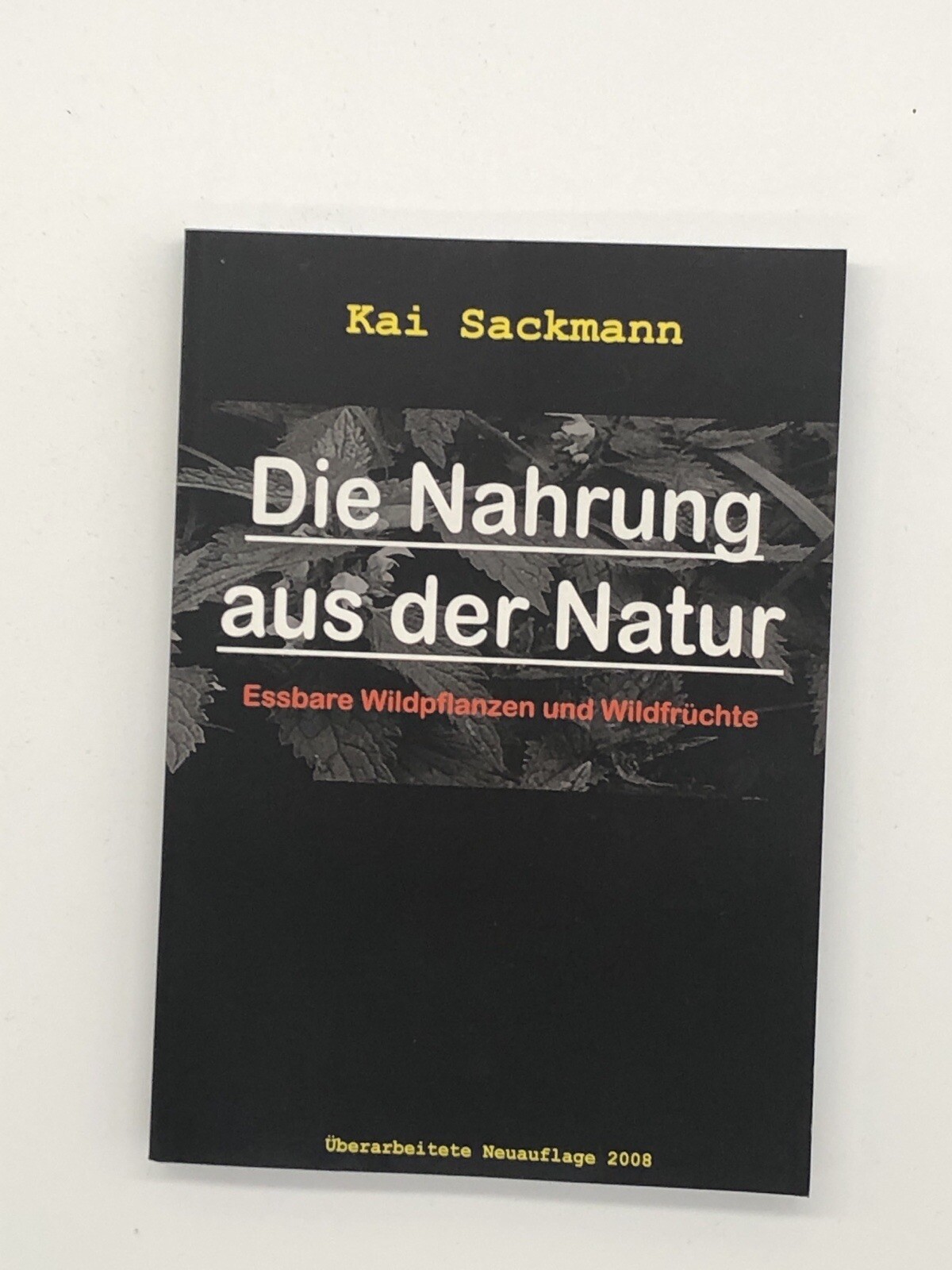 Buch Die Nahrung aus der Natur, Kai Sackmann, Sachbuch,Literatur | eBay.de