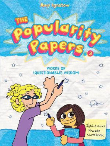 The Popularity Papers: Book Three: Words of (Questionable) Wisdom from ...