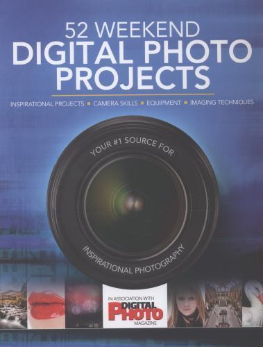52 Weekend Digital Photo Projects : Inspirational Projects, Camera ...