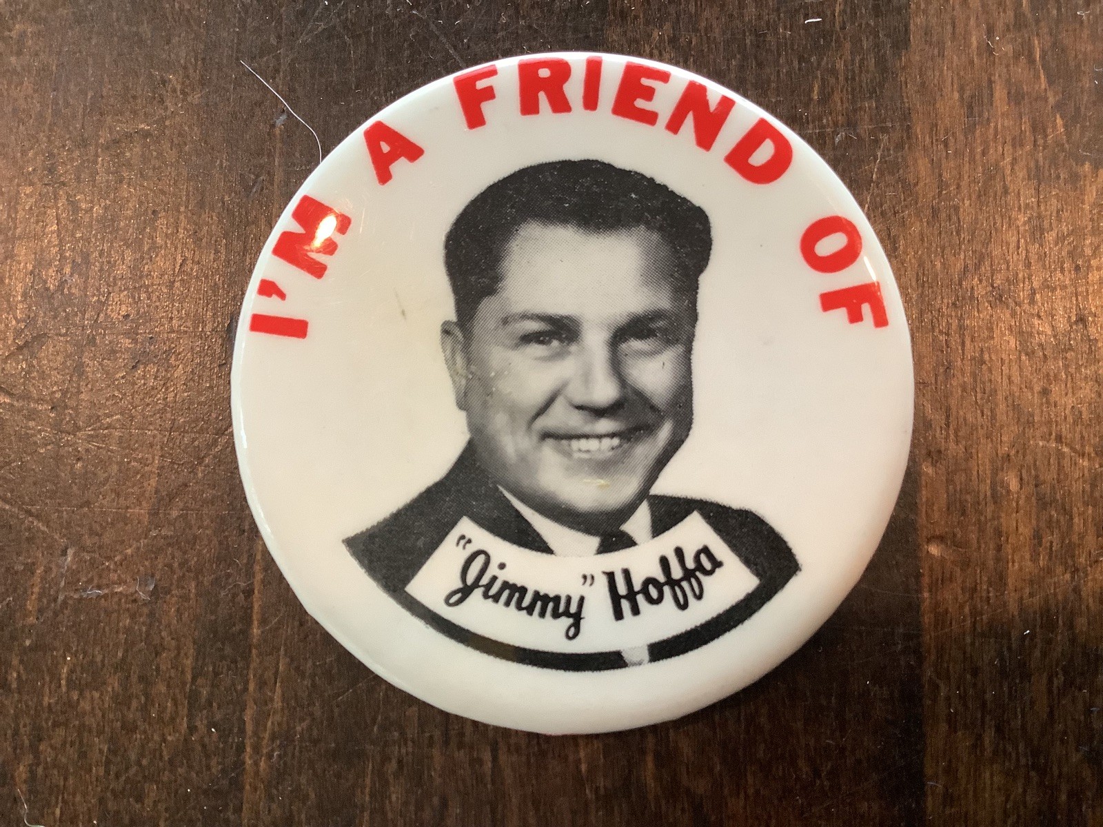 Original I'm A Friend Of Jimmy Hoffa Teamsters Union Campaign Button ...