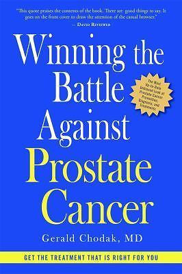 Winning the Battle Against Prostate Cancer: Get the Treatment That Is ...