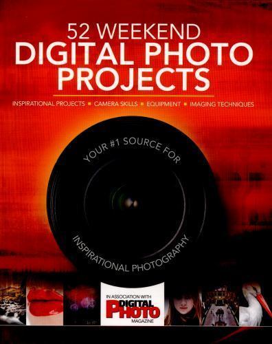 52 Weekend Digital Photo Projects: Inspirational Projects*camera ...
