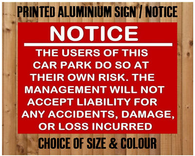 CAR PARK USERS DO SO A OWN RISK ~ SIGN NOTICE ~ liability disclaimer ...