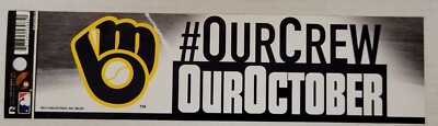MLB Milwaukee Brewers Bumper Sticker, NEW (#Our Crew Our October) | eBay