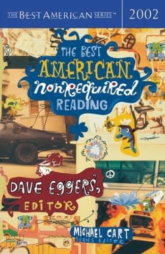 The Best American Nonrequired Reading 2002 (The Best Amer - VERY GOOD ...