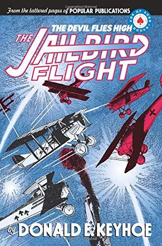 THE JAILBIRD FLIGHT: THE DEVIL FLIES HIGH By Donald E. Keyhoe **BRAND ...