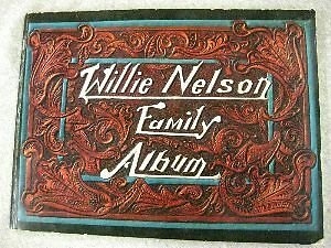 WILLIE NELSON FAMILY ALBUM By Lana Nelson Fowler *Excellent Condition ...