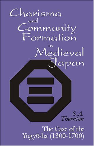 CHARISMA AND COMMUNITY FORMATION IN MEDIEVAL JAPAN: THE By S. A. Thornton *VG+* 9781885445025| eBay