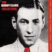 The Buddy Clark Collection by Buddy Clark (Vocals) (CD, Apr-1995 ...