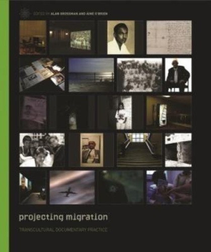 Projecting Migration: Transcultural Documentary Practice by Alan ...