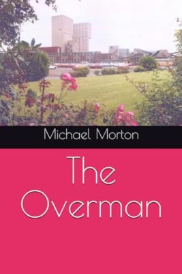 The Overman by Morton, Michael Book The Fast Free Shipping | eBay