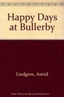 Happy Days at Bullerby By Astrid Lindgren | eBay