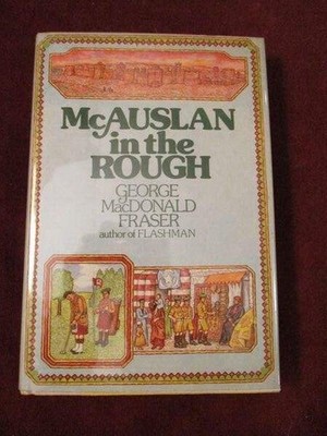 George MacDonald Fraser - McAUSLAN IN THE ROUGH - 1st | eBay