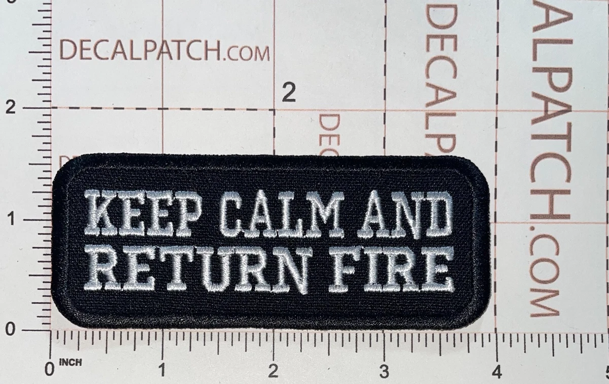 Keep Calm And Return Fire Patch