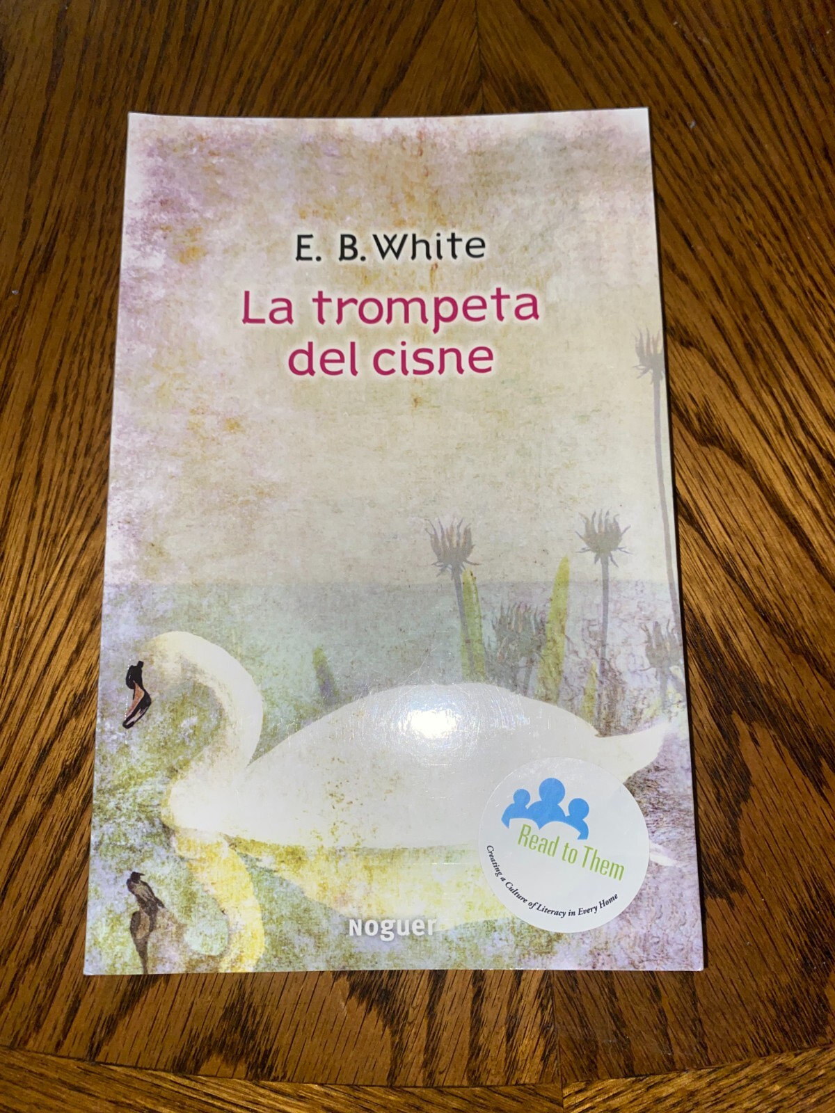 NEW La Trompeta Del Cisne Spanish Edition The Trumpet of The Swan E. B ...