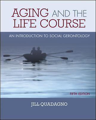Aging and the Life Course : An Introduction to Social Gerontology by ...